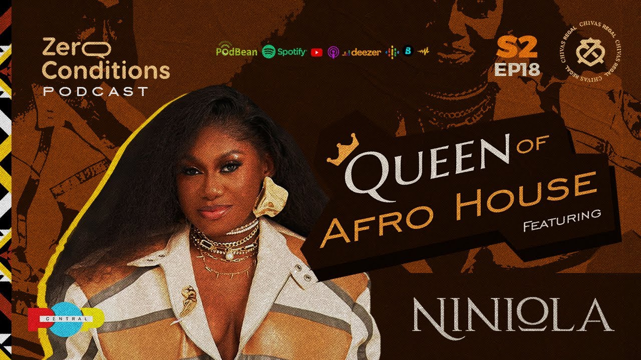 S2 EP 18: Queen of Afro House | Ft Niniola | Zero Conditions Podcast ...