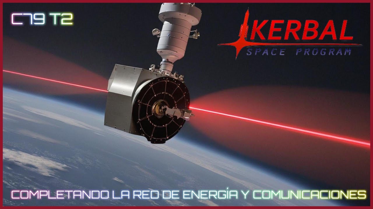 Kerbal Space Program Completando la red de energía y comunicaciones C79 ...