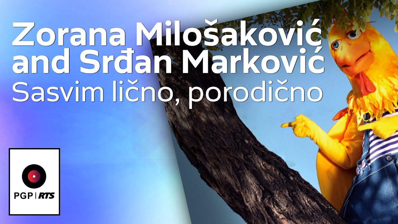 Zorana Milosakovic i Srdjan Markovic - Sasvim licno, porodicno - (Audio ...