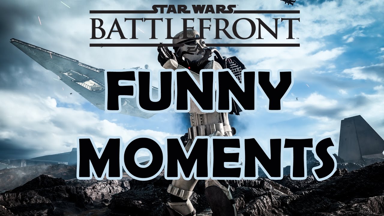 Star Wars Battlefront FUNNIEST Moments So Far! - YouTube