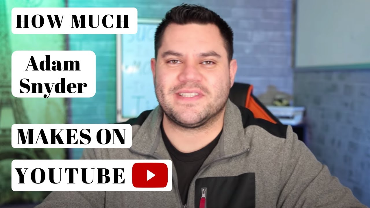 How much Adam Snyder makes on Youtube - YT Money Business Model - YouTube