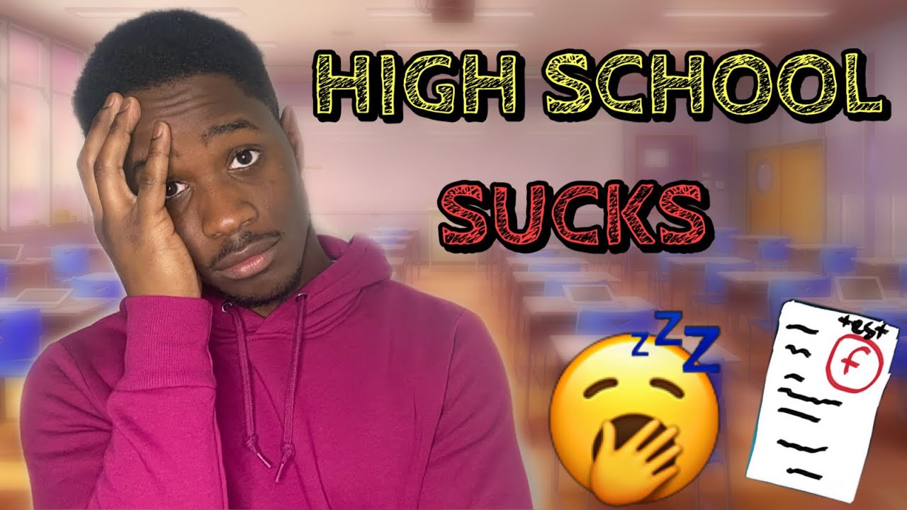 High School Sucks | My School Experience! - YouTube