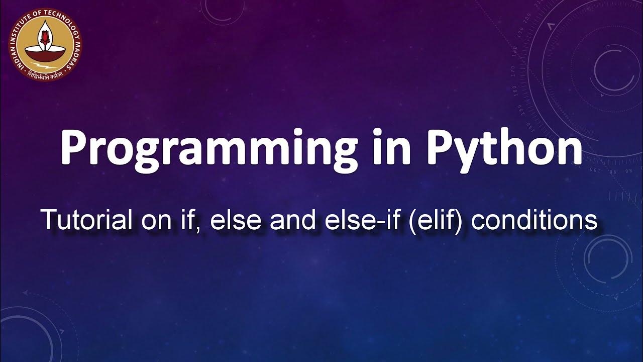Tutorial on if, else and else-if (elif) conditions - YouTube
