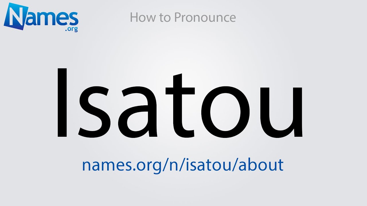 How to Pronounce Isatou - YouTube
