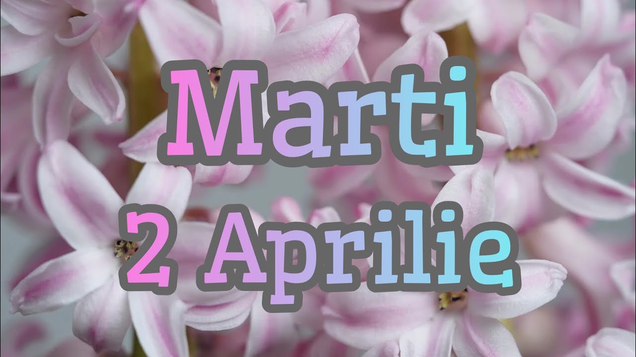 𝗧𝗮𝗿𝗼𝘁 𝘇𝗶𝗹𝗻𝗶𝗰 𝗽𝗲 𝘇𝗼𝗱𝗶𝗶 - 𝗠𝗮𝗿𝘁𝗶 𝟮 𝗔𝗽𝗿𝗶𝗹𝗶𝗲 - YouTube