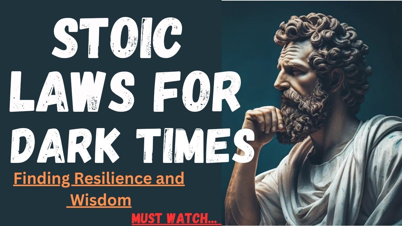 Stoic Laws for Dark Times: Finding Resilience and Wisdom || stoicism ...
