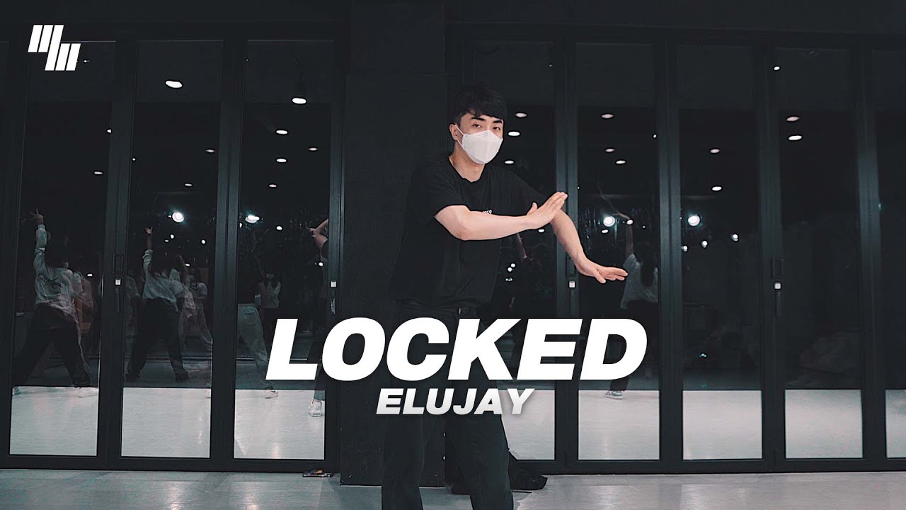 Elujay - Locked In Dance | Choreography by 현재 HYUNJAE | LJ DANCE STUDIO ...