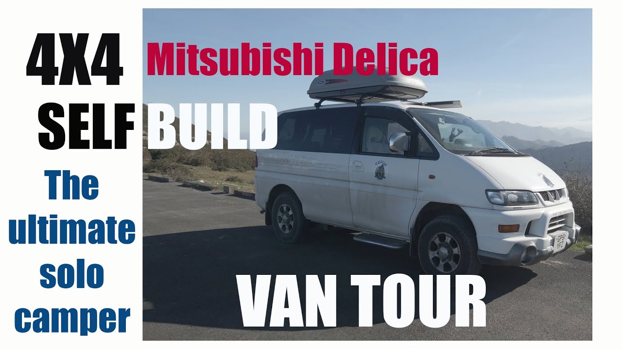 MITSUBISHI DELICA SELF BUILD VAN CONVERSION TOUR. The Ultimate Solo ...