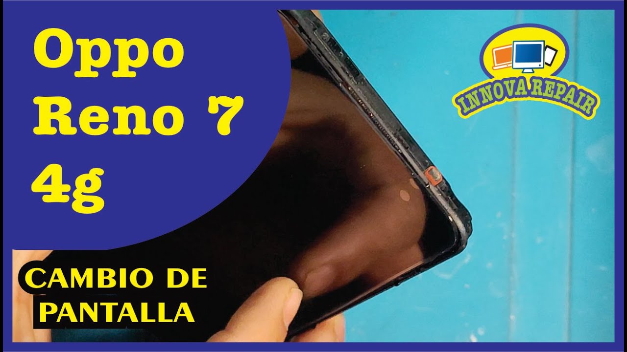 Oppo Reno 7 4g Cambio de Pantalla - YouTube