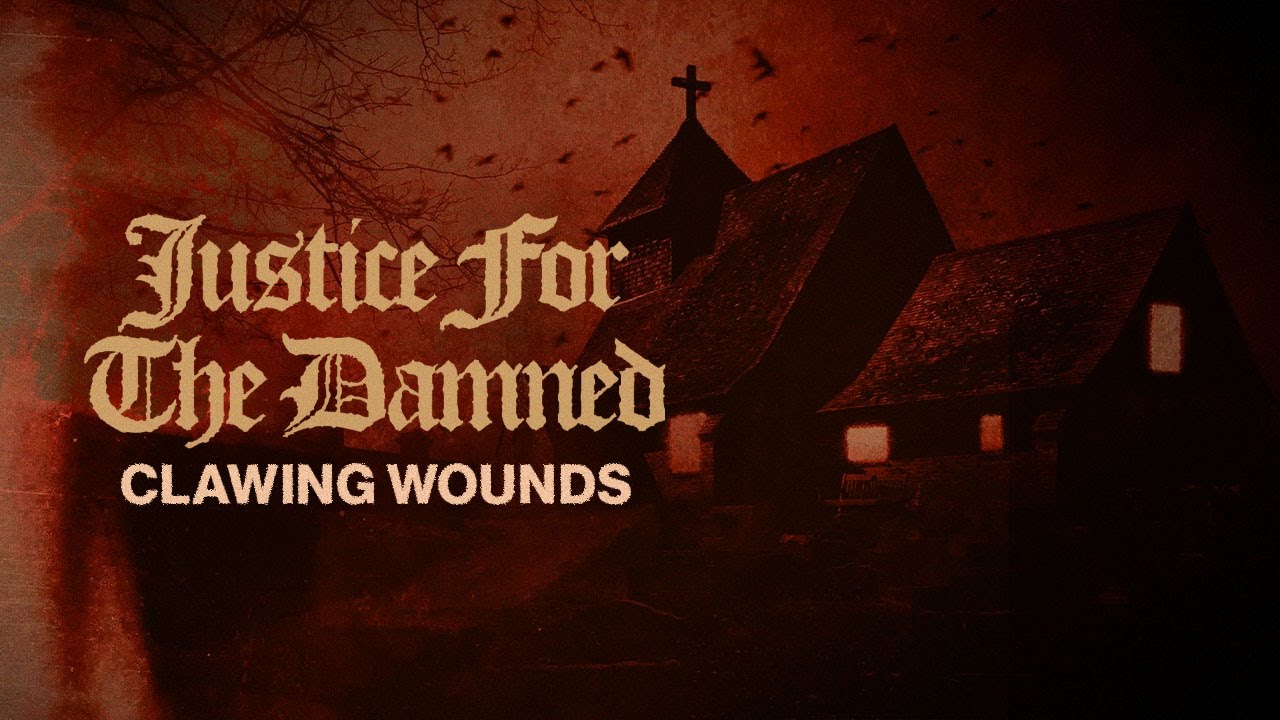 Justice For The Damned - Clawing Wounds feat. Taylor Barber of Left To ...
