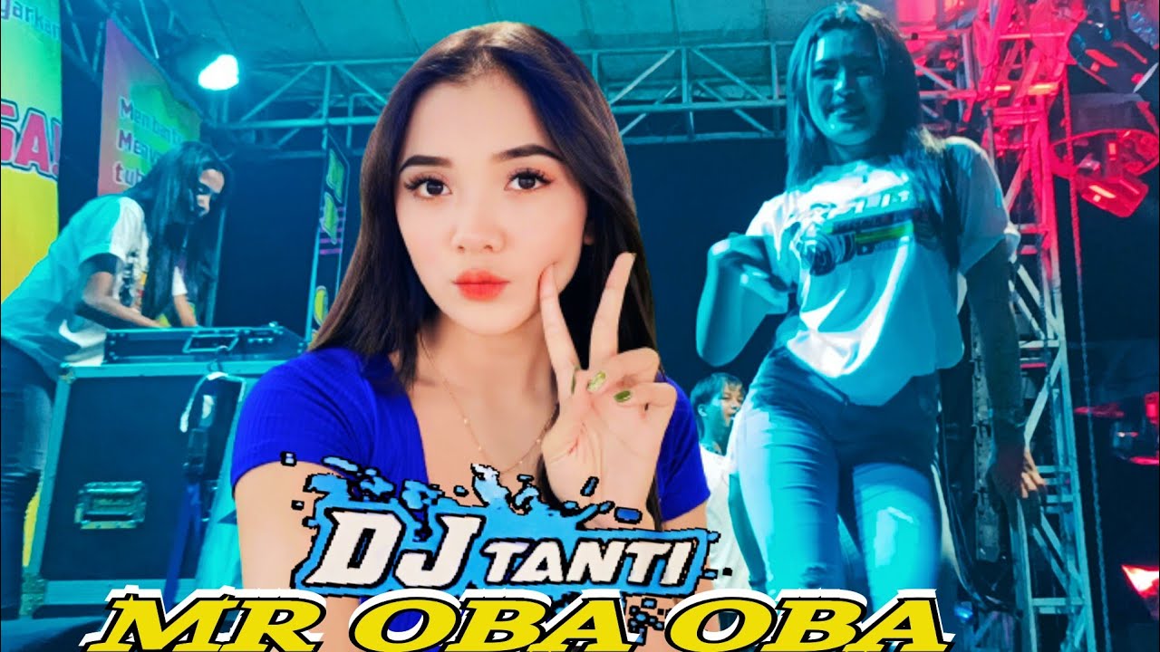 DJ TANTI MR OBA OBA - YouTube