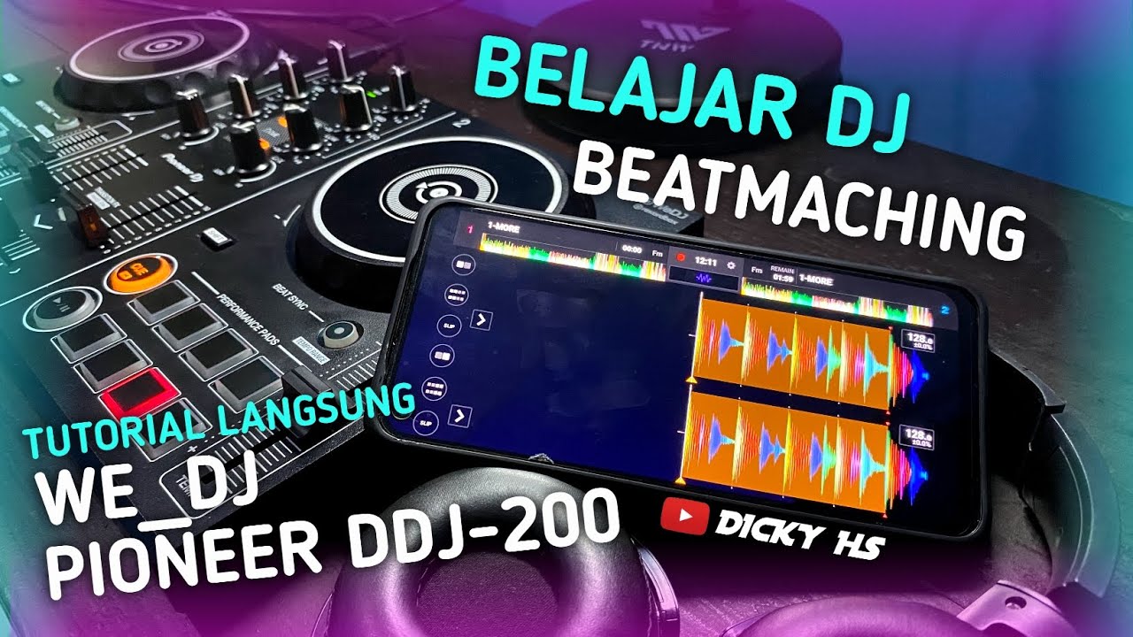 BELAJAR DJ BEATMACHING PAKE DDJ-200 DAN WE DJ | DJ INDONESIA | TUTORIAL DJ - YouTube