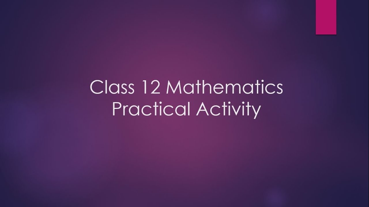 Class 12 Mathematics Lab Activity - YouTube