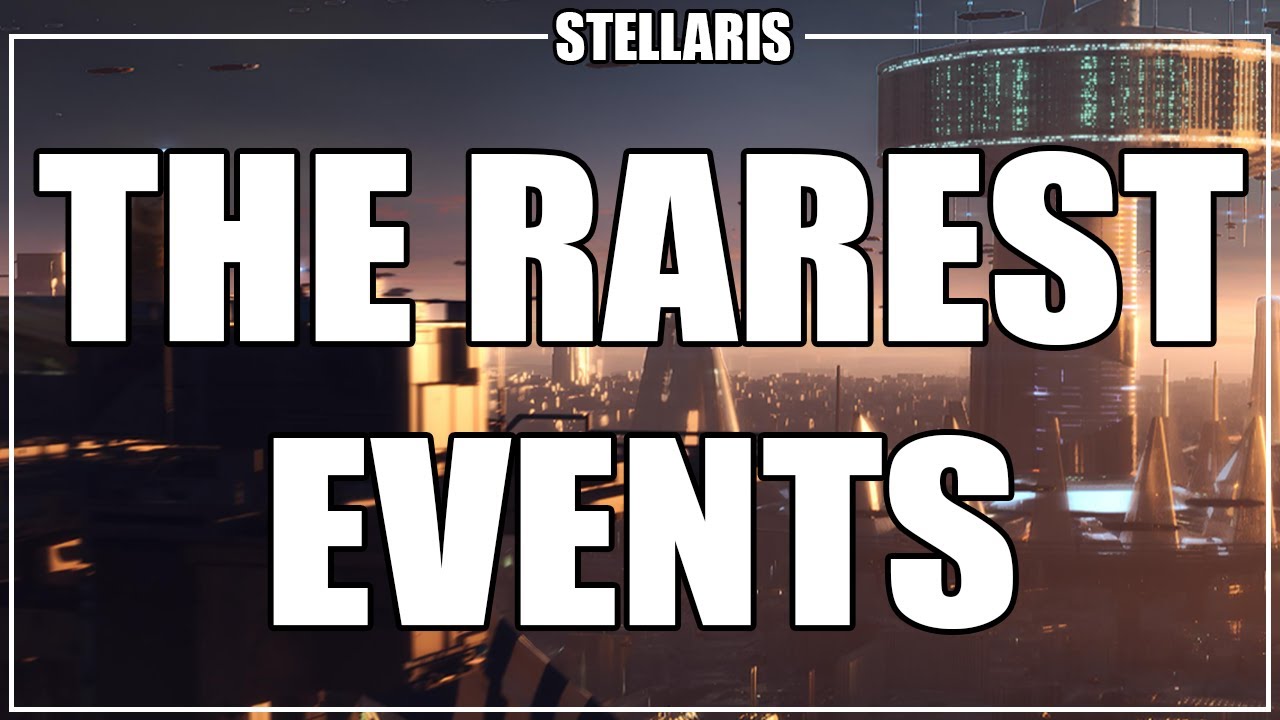 The Rarest Events In Stellaris YouTube the-rarest-events-in-stellaris-youtube