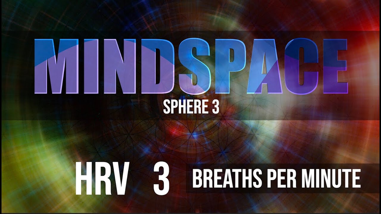 3 Breaths Per Minute | MINDSPACE - Sphere 3 | HRV Musical Experience ...