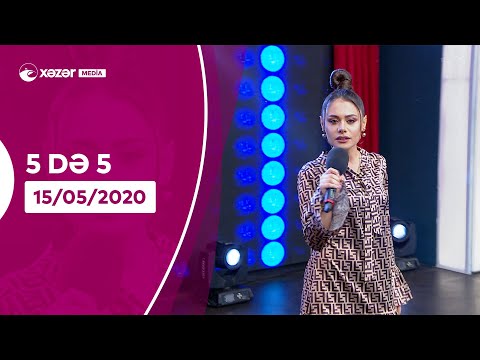 5də5 - Eldar Qasımov,Nigar Camal,Leyla Quliyeva,İsa Məlikov,Dilarə Kazımova,Samirə Əfəndi 15.05.2020
