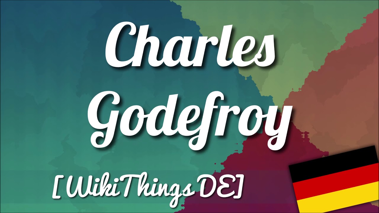 Charles Godefroy [WikiThings DE] - YouTube