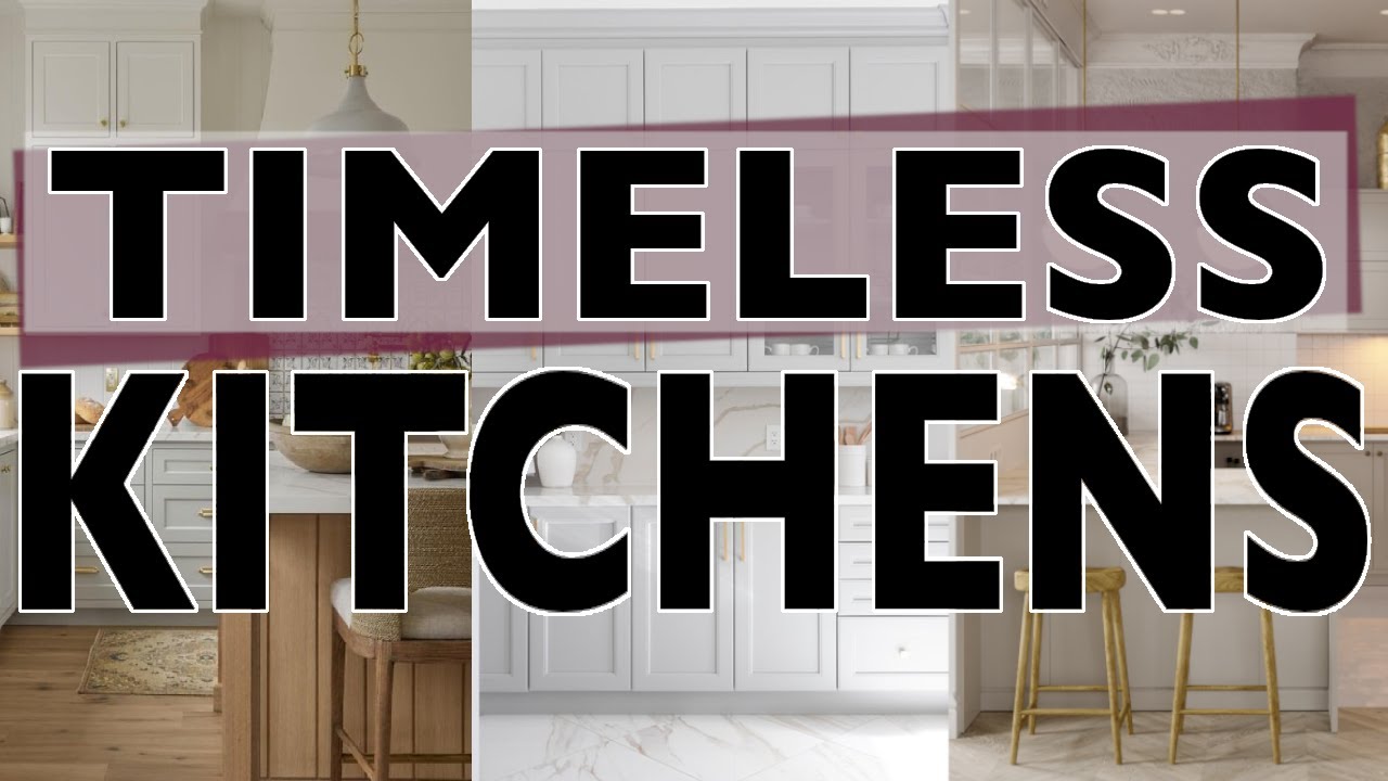 TIMELESS KITCHENS // Interior Design - YouTube