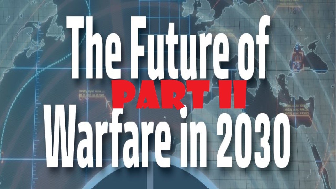 Upcoming Military Trends in the World Future Warfare 2030 | Part 2 ...