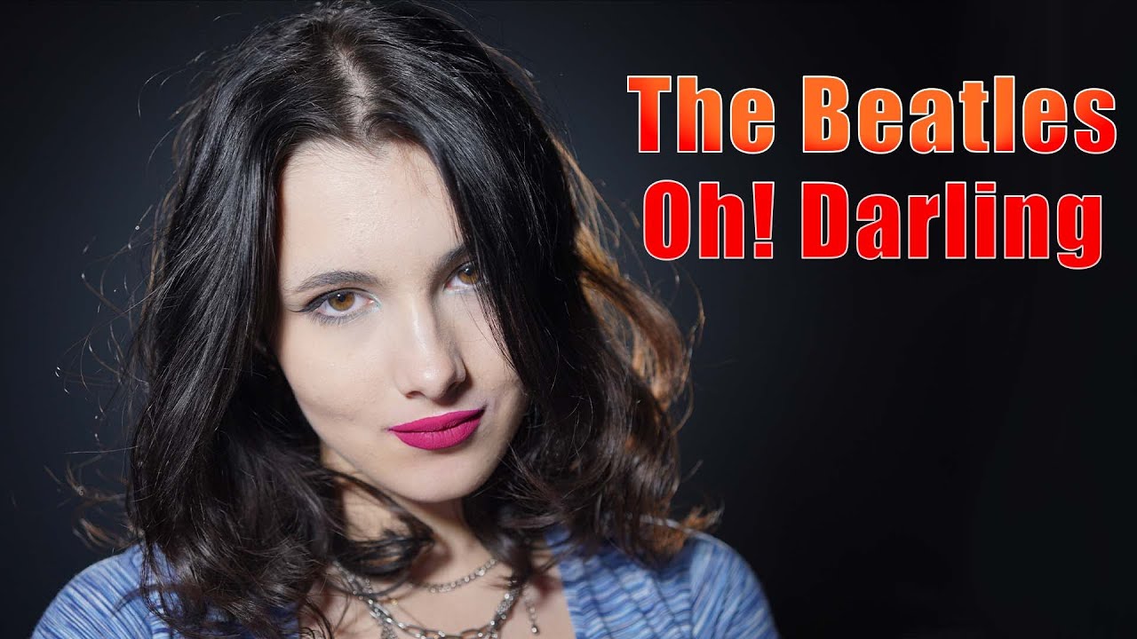 Oh! Darling (The Beatles); Cover by Rockmina - YouTube