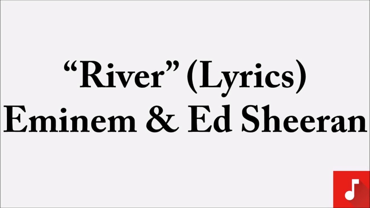 "River" (Lyrics) Eminem & Ed Sheeran - YouTube