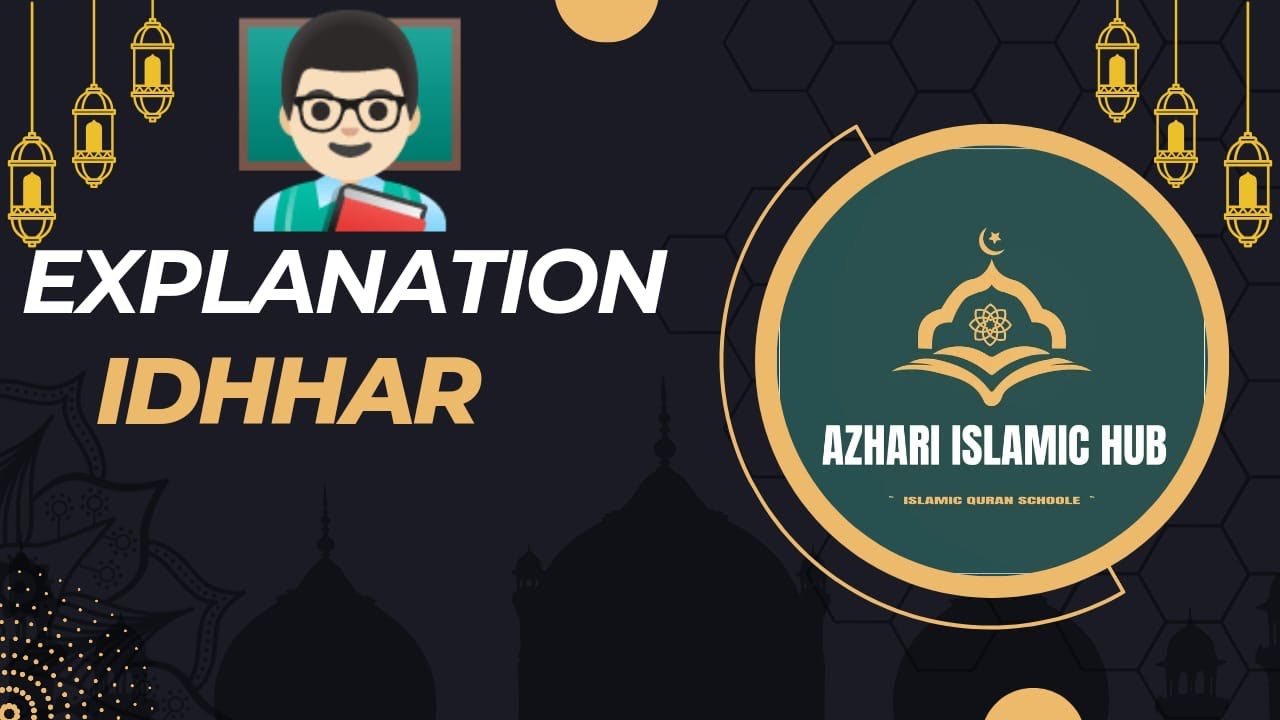 EXPLANATION OF IDHAR - AZHARI ISLAMIC HUB - YouTube