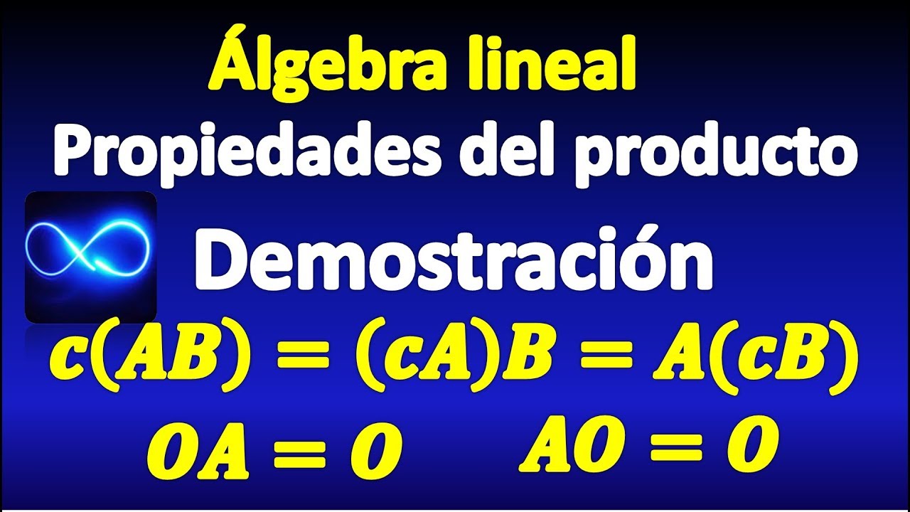 14. Propiedades del producto de matrices, demostración - YouTube