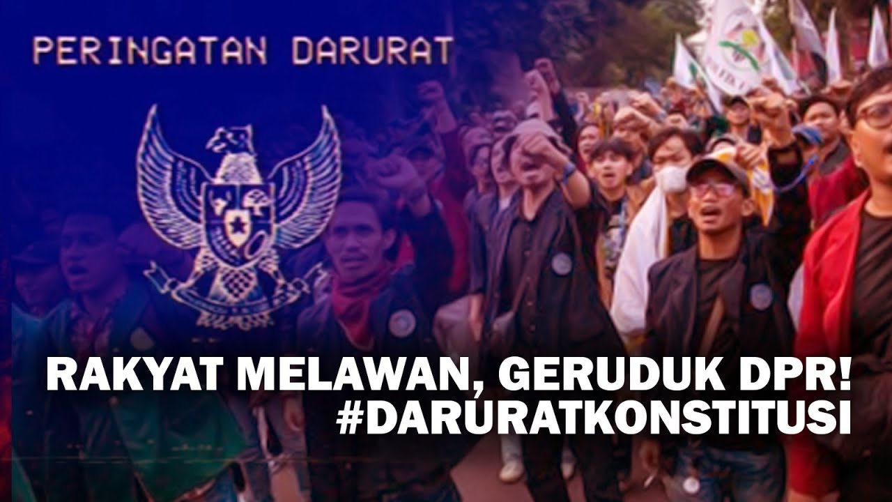 🔴LIVE! RAKYAT MELAWAN, GERUDUK DPR! #DARURATKONSTITUSI - YouTube