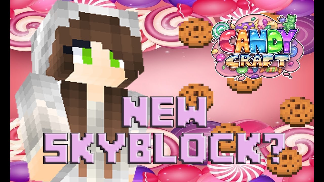 Minecraft | SkyBlock CandyCraft | NEW?!?! - YouTube