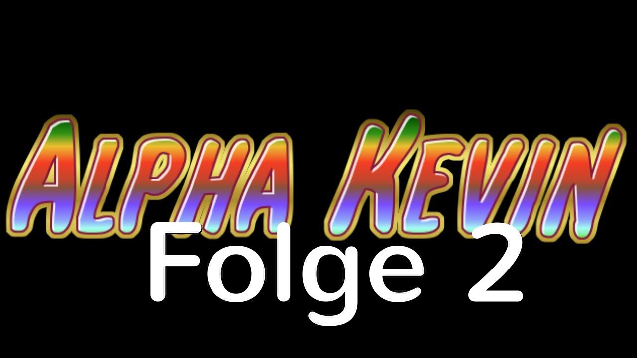 Alpha Kevin spricht [Folge 2] - YouTube