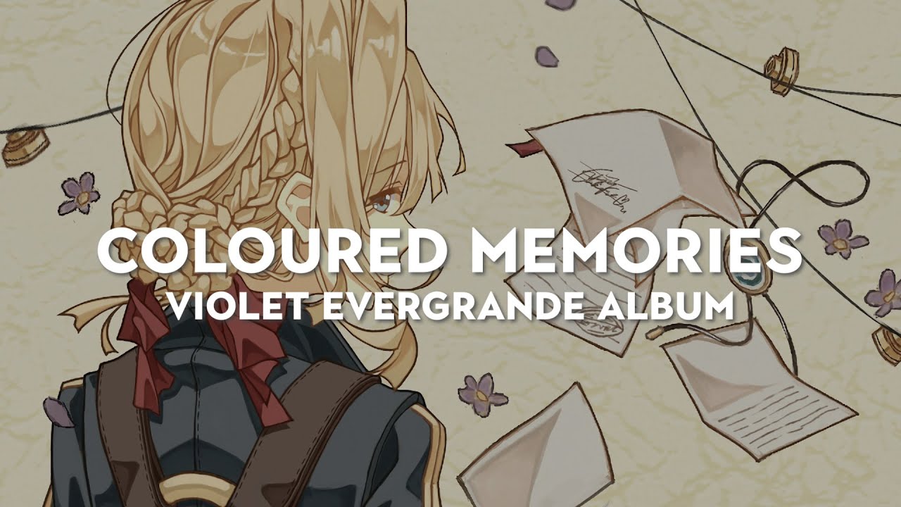 Violet Evergarden Album Letters and Doll - [ Coloured Memories ] by Yui ...