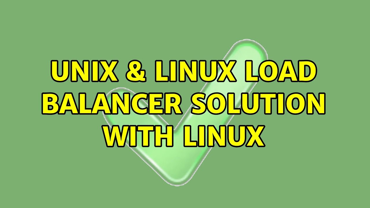 Unix & Linux: Load Balancer Solution with linux - YouTube