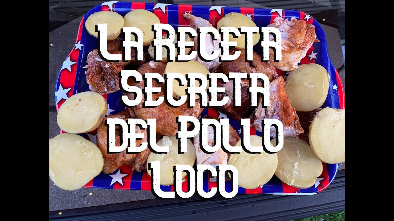 El POLLO LOCO LA RECETA SECRETA - YouTube