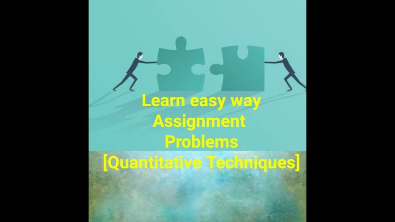 Assignment problems and types of assignments hungarian method tutorial ...