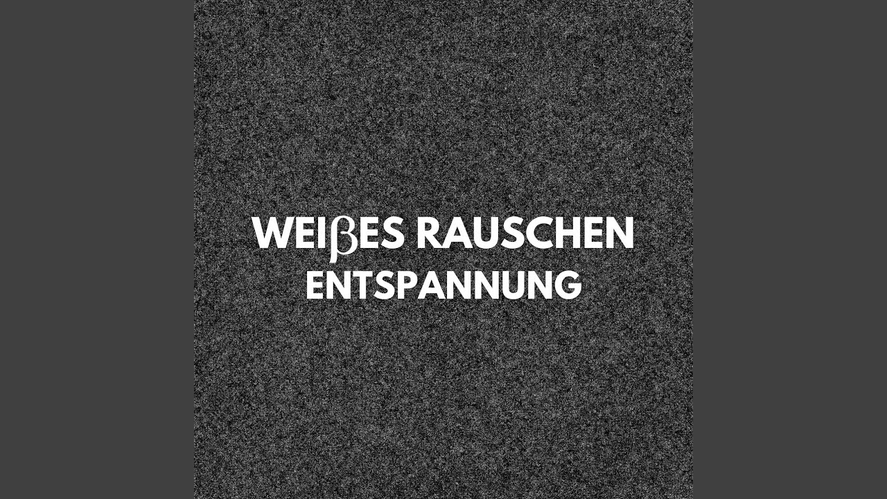 Weißes Rauschen: Entspannung (Teil 78) - YouTube