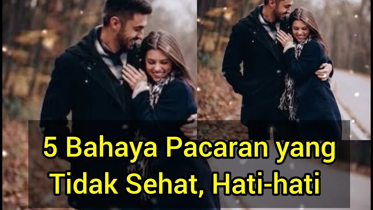 5 bahaya pacaran yg tidak sehat.HAti hati... - YouTube