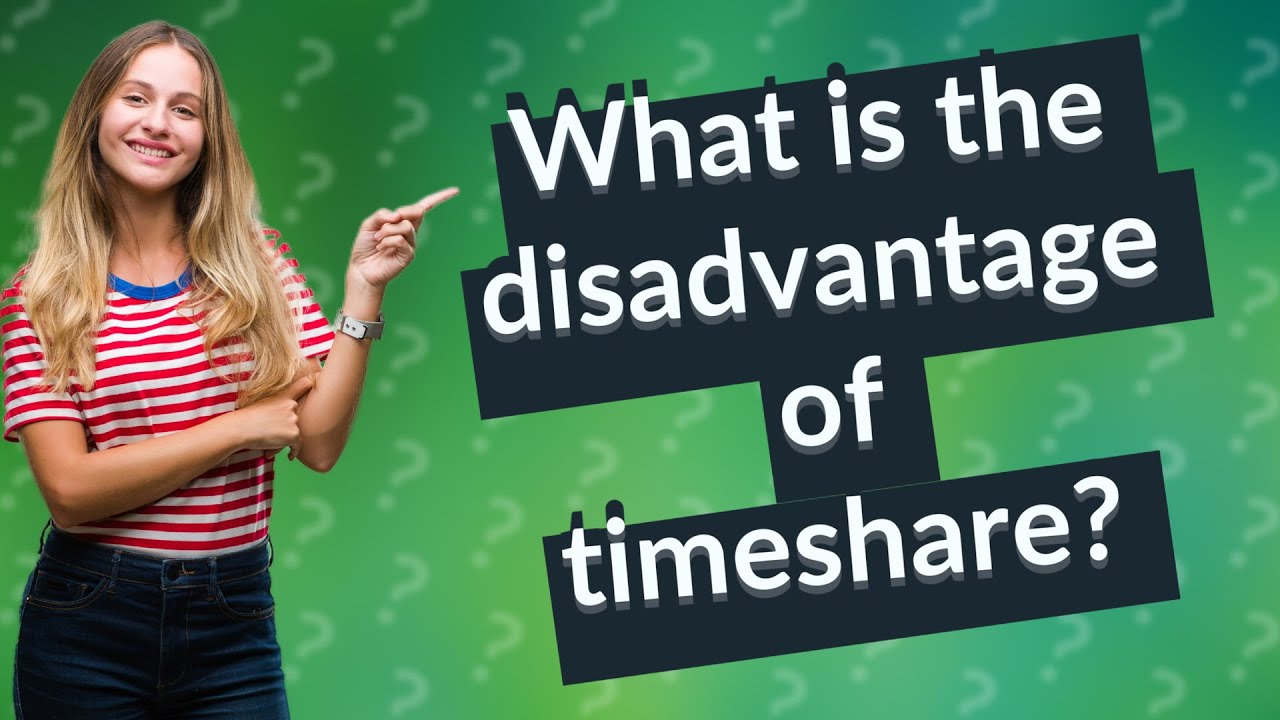 What is the disadvantage of timeshare? - YouTube