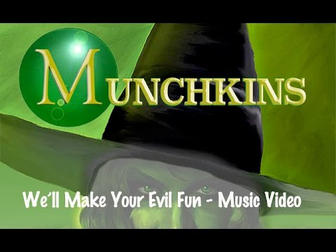 Munchkins - We'll Make Your Evil Fun! - YouTube