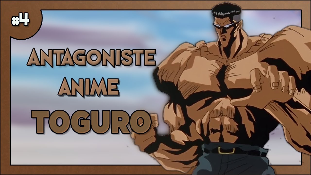 Antagoniste Animé : Toguro [ Yu Yu Hakusho ] #4 - YouTube