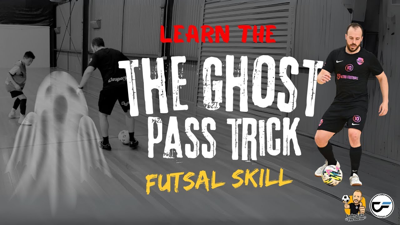 LEARN A FUTSAL SKILL TO GET PAST PLAYERS | THE GHOST PASS TRICK - YouTube