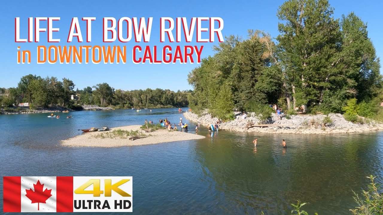 BOW RIVER | Exciting Day on the Bow River in Downtown Calgary 2022 【4K ...
