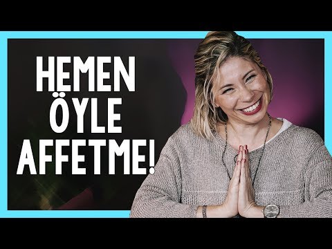 HEMEN ÖYLE AFFEDİLMEZ