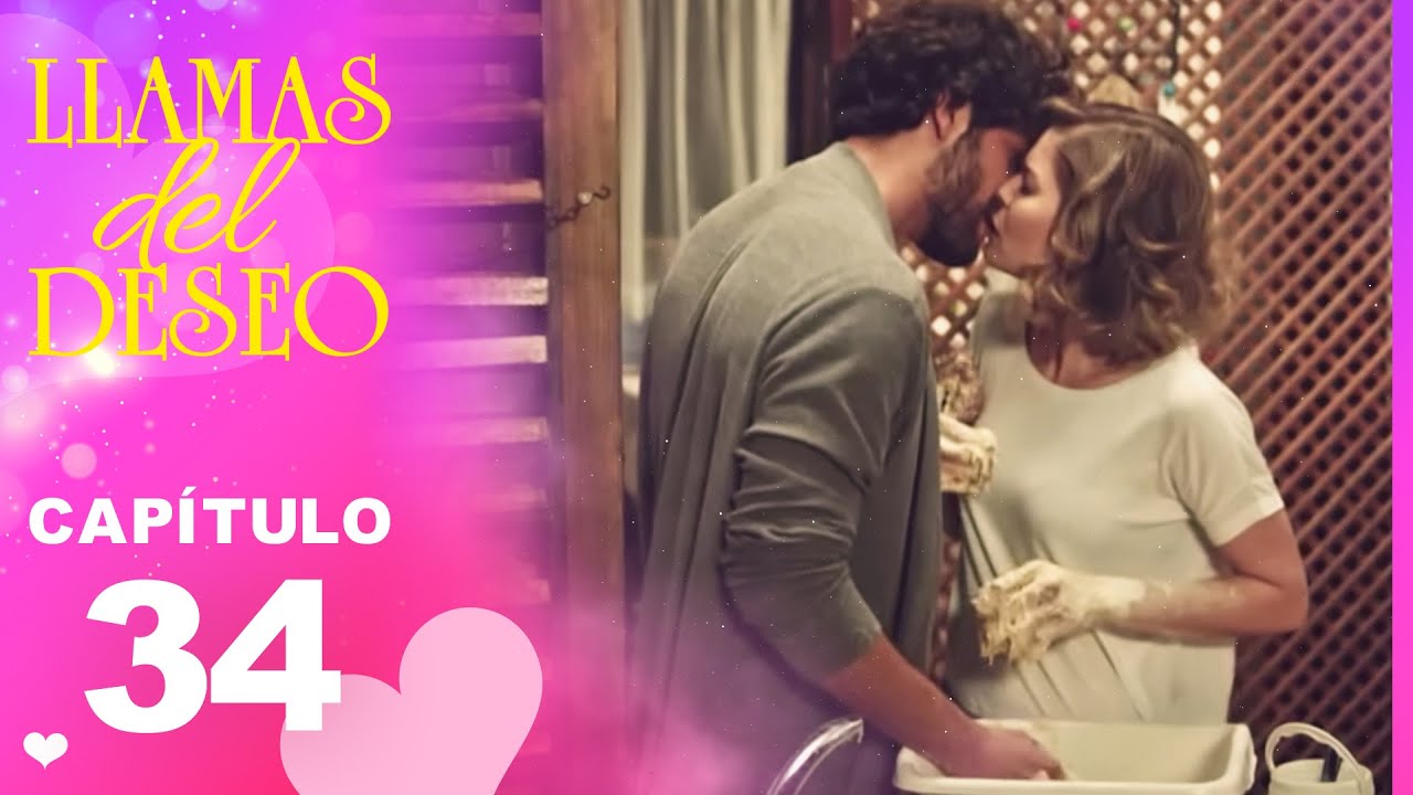 Llamas del Deseo | Capítulo 34 - YouTube