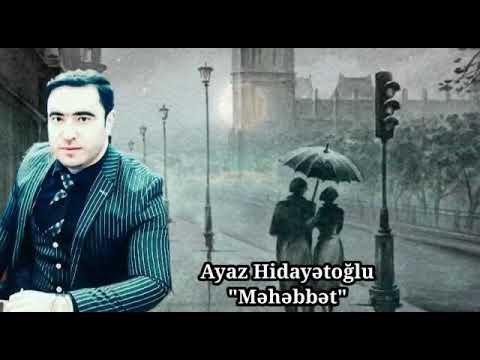 Ayaz Hidayetoglu.Mehebbet