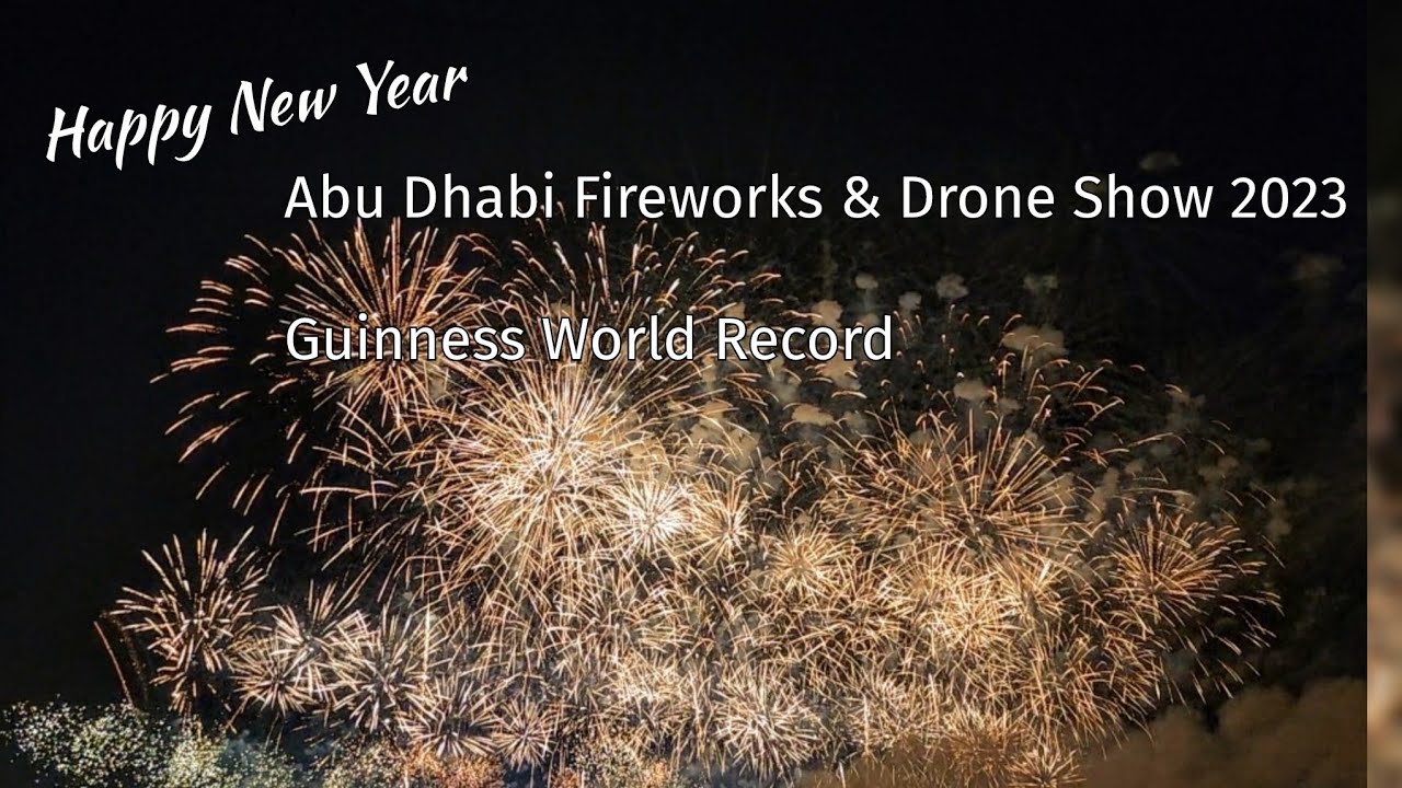 Abu Dhabi's 40min Fireworks Display 2023|Guinness World Record |New ...