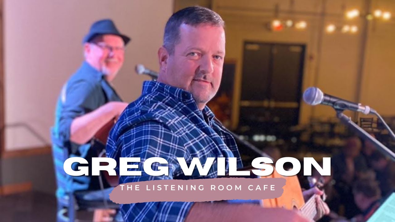 Greg Wilson in Nashville, Tn. at the Listening Room Cafe - YouTube