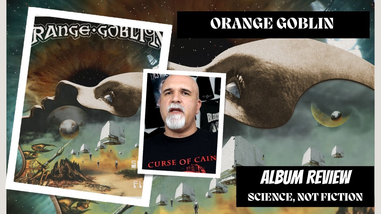 Orange Goblin - Science, Not Fiction (Album Review) - YouTube