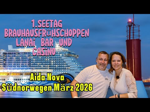 Aida Nova Südnorwegen März 2026 | 1. Seetag mit Bordleben