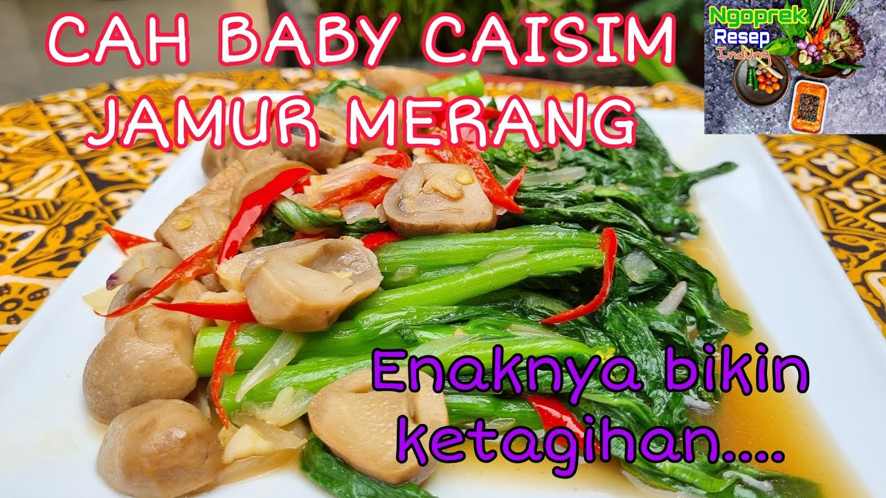ENAKNYA BABY CAISIM JAMUR MERANG || MUDAH MASAKNYA DAN BIKIN KETAGIHAN ...