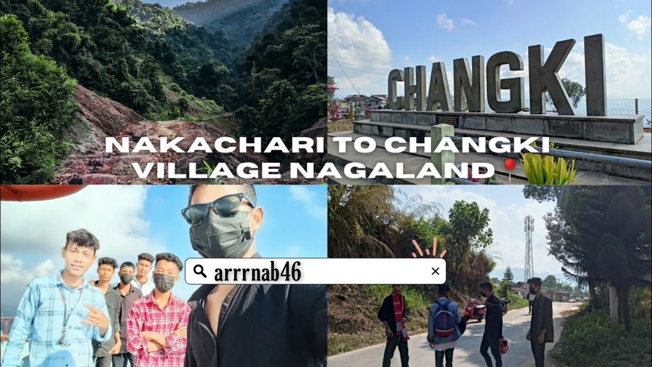 nakachari to changki village nagaland📍Assamese vlog 🌈. #first vlog#new ...